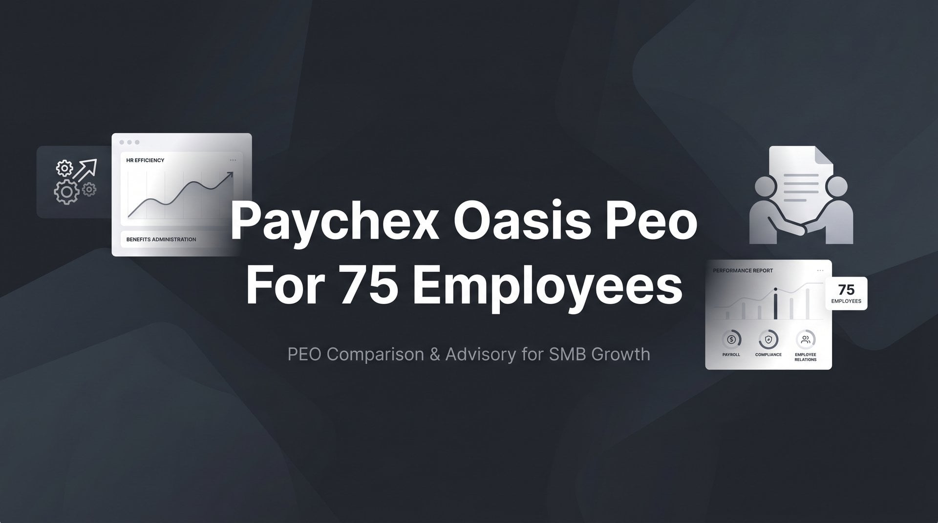 Paychex Oasis PEO for 75 Employees: Cost & Fit Guide